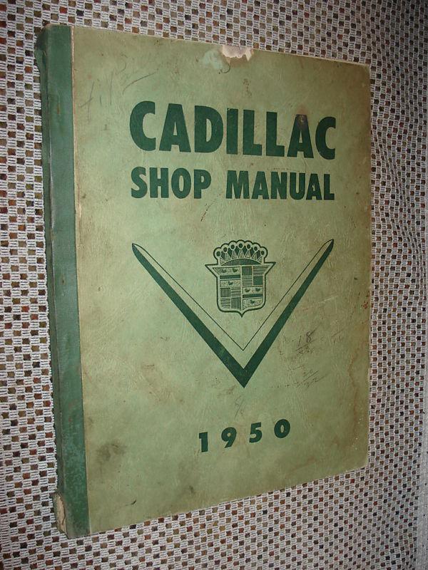 Find 1950 CADILLAC SHOP MANUAL ORIGINAL SERVICE BOOK RARE NR in Carl ...