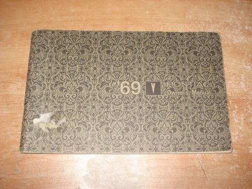 Sell 1969 PONTIAC OWNERS MANUAL ORIGINAL GLOVE BOX BOOK GTO LEMANS ...