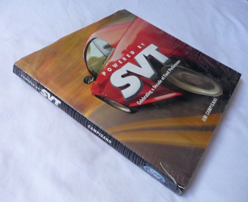 Sell POWERED BY SVT - FORD PERFORMANCE Book by Jim Campisano - Ford ...