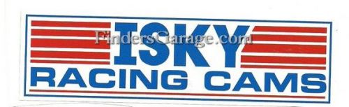 Sell ISKY Racing Cams Decal ORIGINAL NOT A REPO in Brewster, New York ...