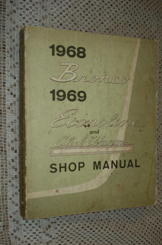 Find 1968 FORD BRONCO 1969 FORD ECONOLINE SHOP MANUAL ORIGINAL SERVICE ...