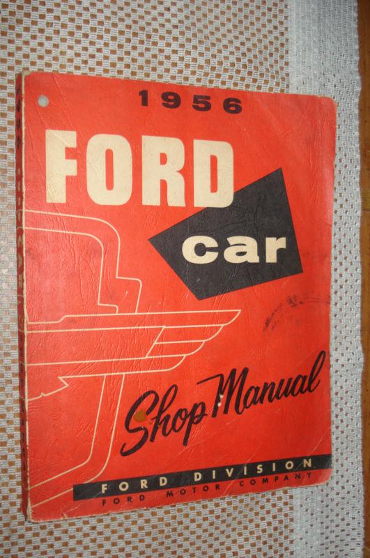 Purchase 1956 FORD CAR SHOP MANUAL ORIGINAL SERVICE BOOK RARE NR in ...