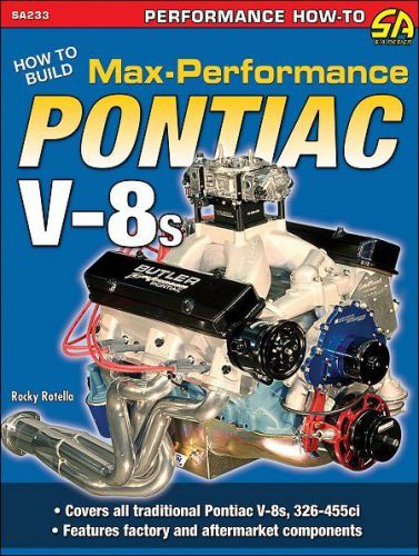 Purchase How to Build Max-Performance Pontiac V8 Engines, 326 to 455 ...
