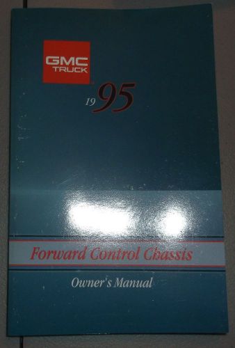 Purchase 1995 GMC Forward Control Chassis Truck Owners Manual Original ...