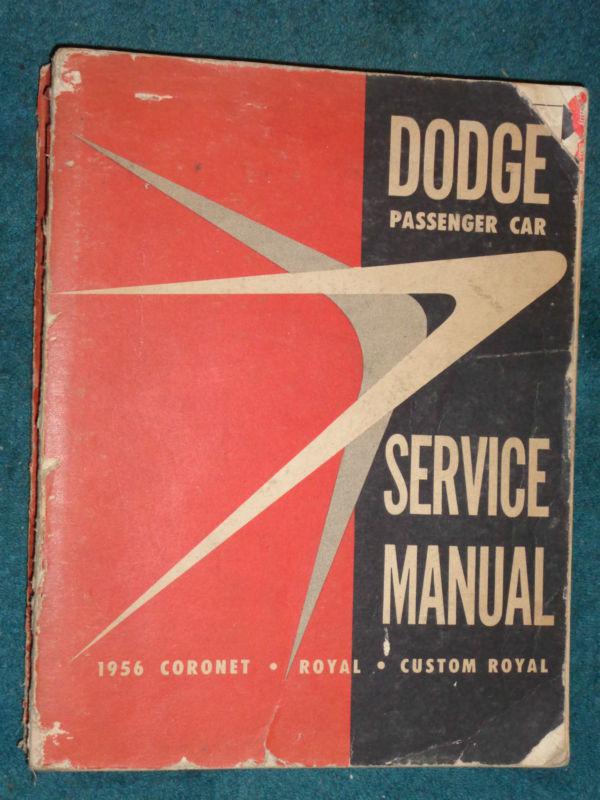 Purchase 1956 DODGE SHOP MANUAL / SHOP BOOK / ORIGINAL SERVICE BOOK ...