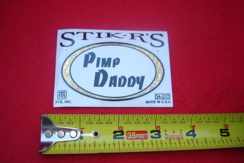 Purchase PIMP DADDY STICKERS LOT 10 ( BRAND NEW ) in Lancaster ...